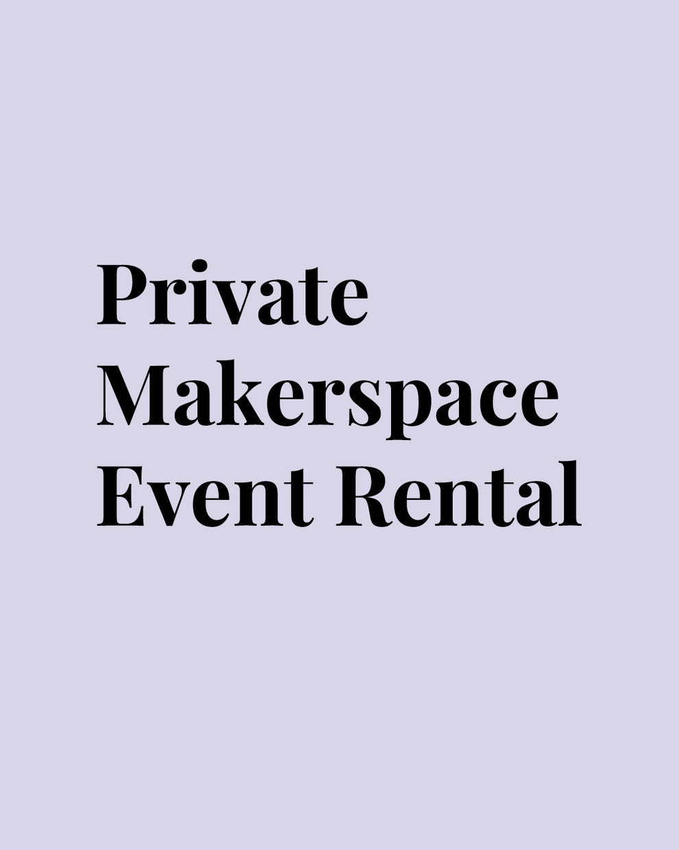 Private Makerspace Event Rental – Yeleen Beauty